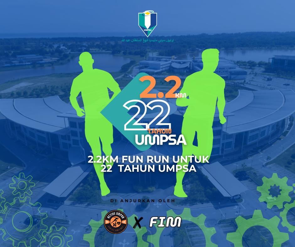 2.2KM FUN RUN UNTUK 22 TAHUN UMPSA | Official Events of Universiti Malaysia Pahang Al-Sultan ...